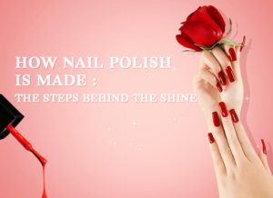 Learn How Nail Polish is Made | Artline Cosmetics